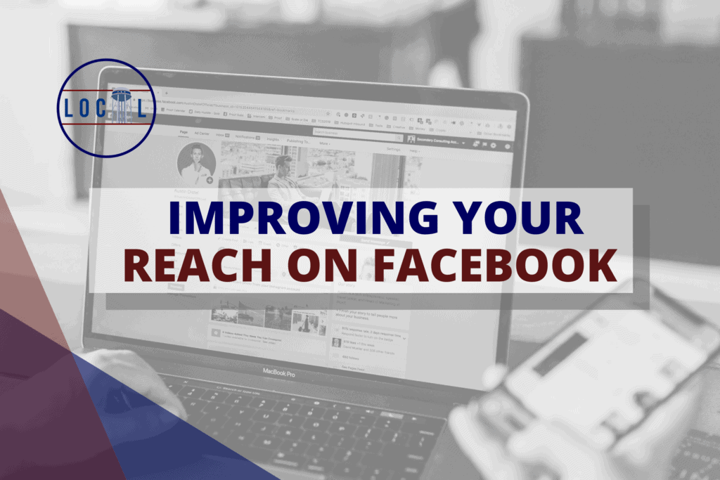 Improving Your Reach on Facebook | Marketing Blog - Tower Local