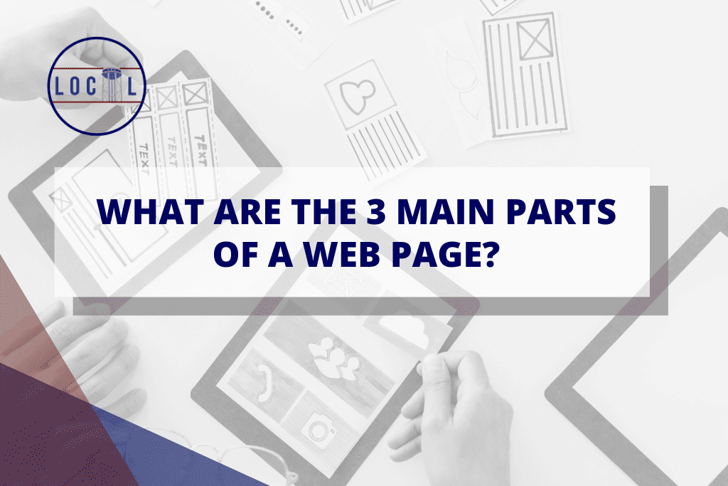 Blog: What are the 3 Main Parts of a Web Page? - Tower Local